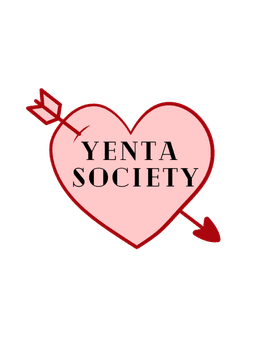 Yenta Society | Yentas Never Settle